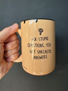 Prairie Chick 'Ask Stupid Questions' Mug 🍁 - Cupper's Coffee & Tea