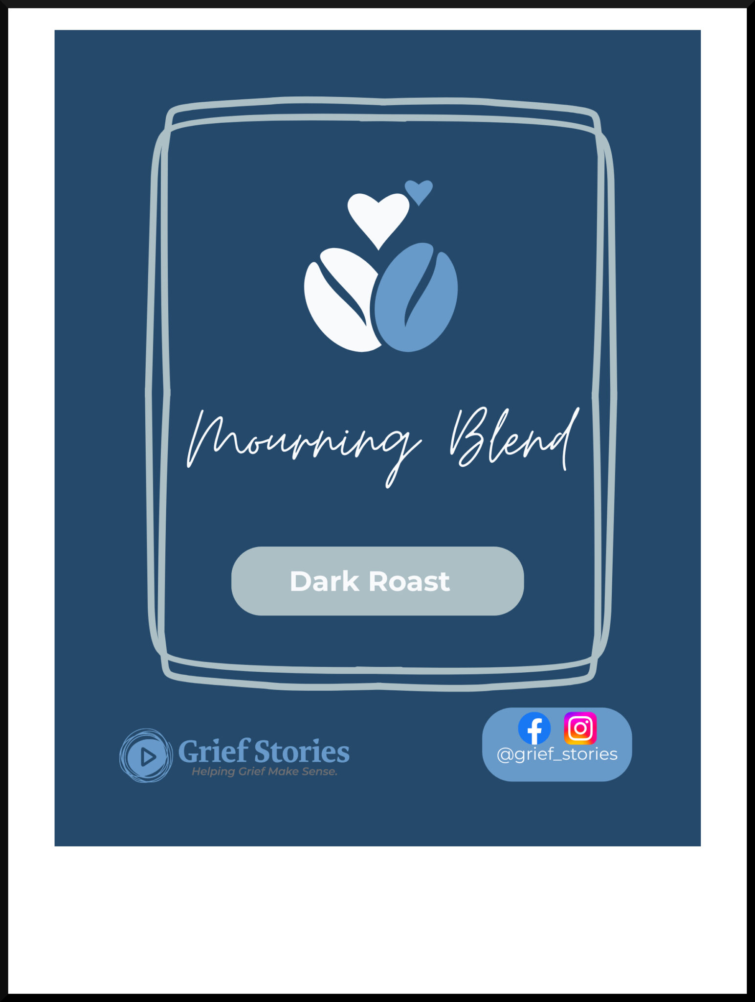 Grief Stories Mourning Blend Dark Roast Coffee - Cupper's Coffee & Tea